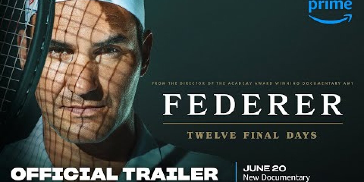 Watch the trailer for ‘Federer: Twelve Final Days’ coming to Prime ...