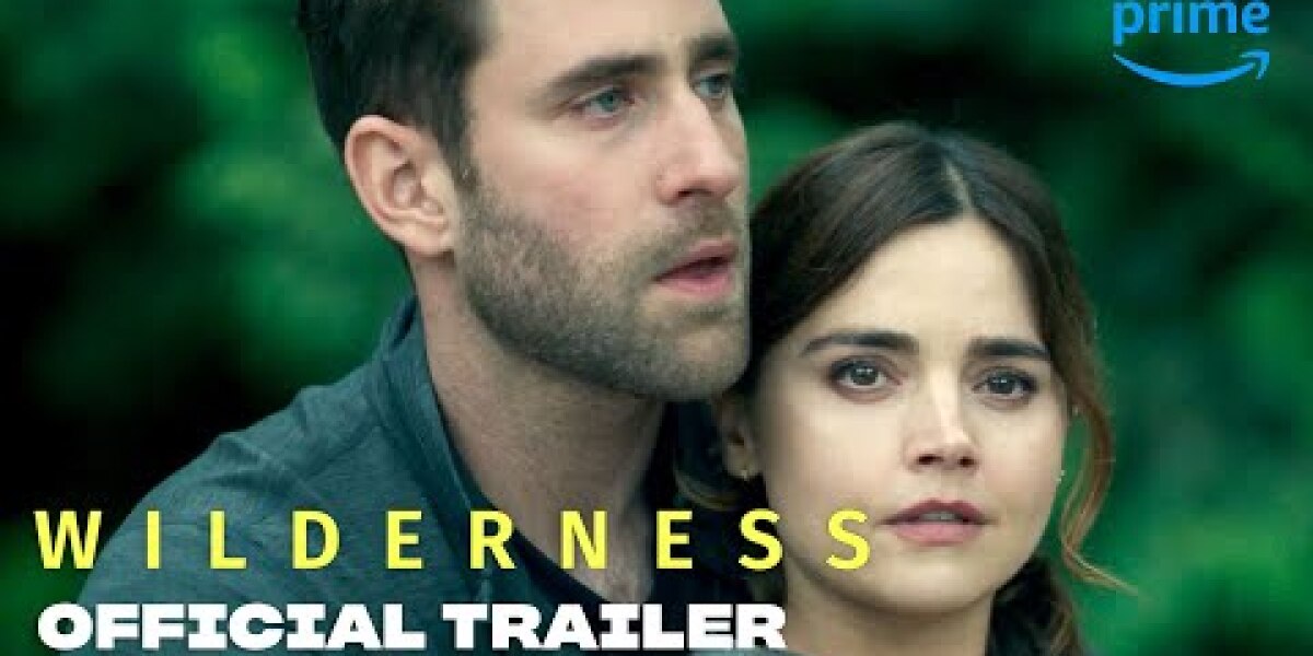How to watch ‘Wilderness’ when it premieres on Prime Video