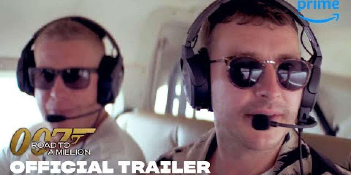 Watch the trailer for ‘007: Road To A Million,’ Prime Video's James Bond-inspired adventure ...