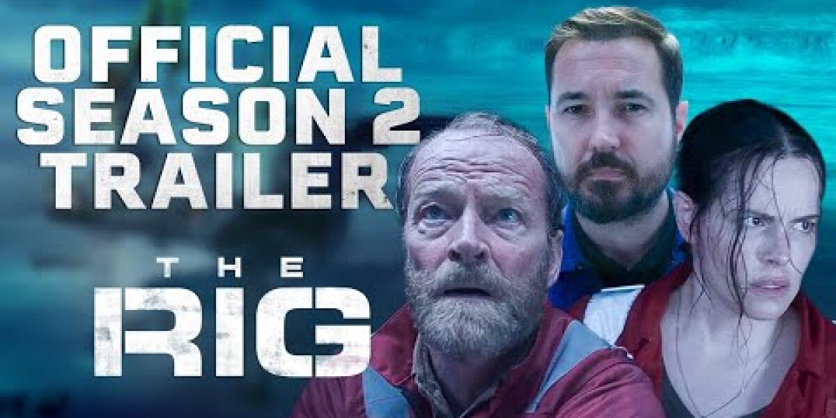 The Rig season 2 trailer and launch date